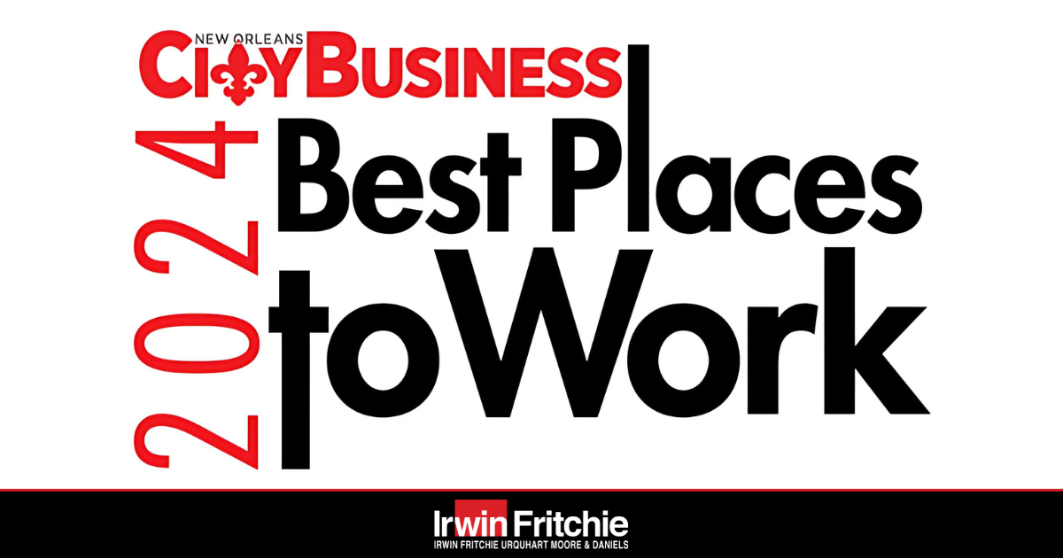 Irwin Fritchie Named One of New Orleans CityBusiness 2024 Best Places ...